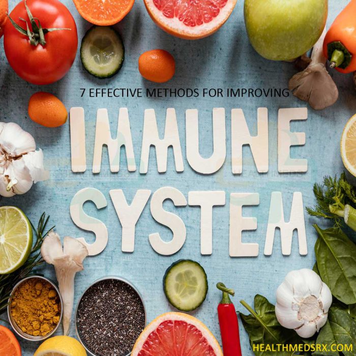 Immune System: 7 Effective Methods for Improving it - HealthMedsrx.com